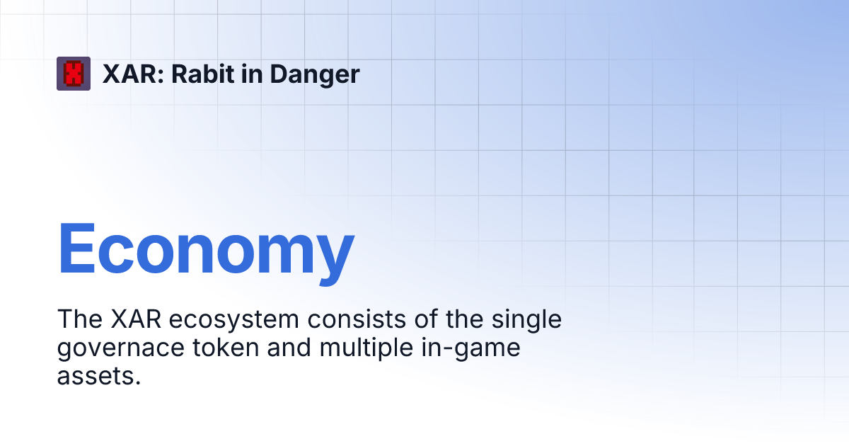 Economy | XAR: Rabit in Danger